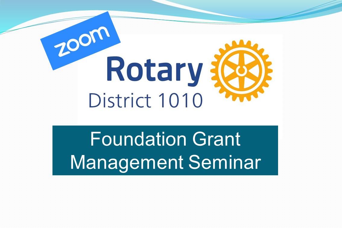 Rotary Foundation Grants Grant Management Seminar - Rotary 1010 ...